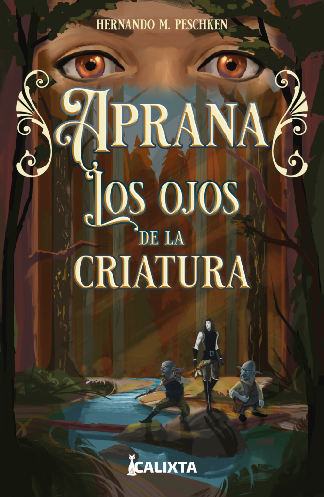 Aprana 1. Los ojos de la criatura - Calixta Editores
